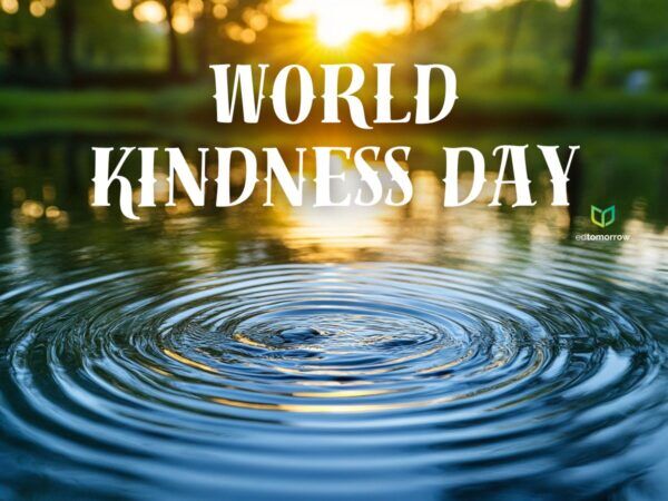 World Kindness Day: Creating Ripples in the Classroom - Edtomorrow